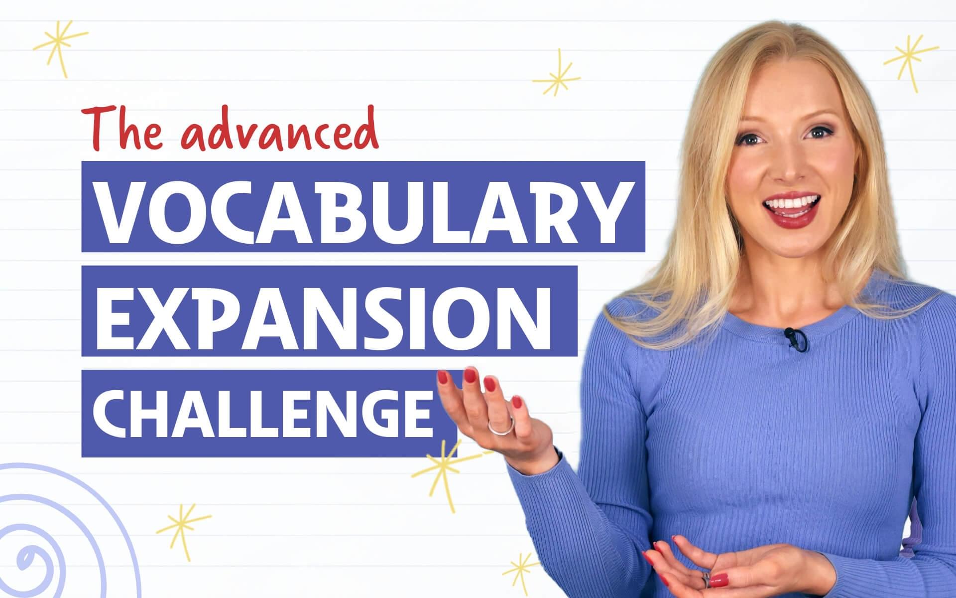 Advanced Vocabulary Expansion Challenge